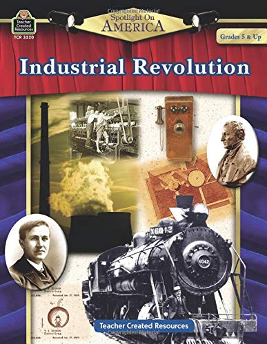 Spotlight on America: Industrial Revolution: Industrial Revolution ...