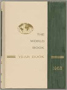 World Book 1968 Year Book (A Review of The Events of 1967, The Annual ...