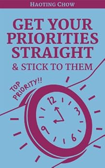 Priorities Makeover: How to Get Your Priorities Straight and Get ...