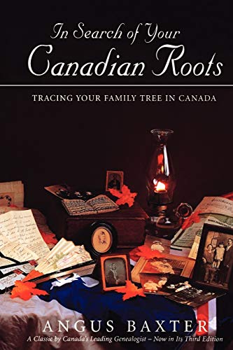 Buy In Search of Your Canadian Roots: Tracing Your Family Tree in ...