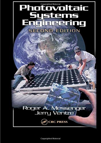 Photovoltaic Systems Engineering: Messenger, Roger A., Ventre, Jerry ...