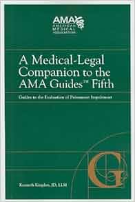 A Medical-Legal Companion to the AMA Guides Fifth: Guides to the ...