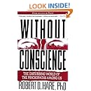 Without Conscience: The Disturbing World of the Psychopaths Among Us ...