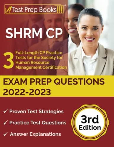 SHRM CP Exam Prep Questions 2022-2023: 3 Full-Length CP Practice Tests ...