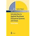 Introduction to Applied Nonlinear Dynamical Systems and Chaos (Texts in Applied Mathematics, 2 ...
