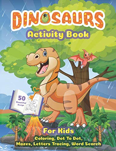 Dinosaurs activity book for kids: The Amazing Dinosaur Activity book ...