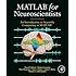 MATLAB for Neuroscientists: An Introduction to Scientific Computing in MATLAB: 9780123745514 ...