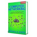 Amazon.com: Computer Networking: The Complete Guide to Understanding Wireless Technology ...