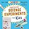 Awesome Science Experiments for Kids: 100+ Fun STEM / STEAM Projects and Why They Work (Awesome ...
