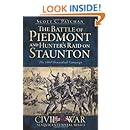 The Battle of Piedmont and Hunter's Raid on Staunton: The 1864 ...