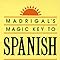 Madrigal's Magic Key to Spanish: A Creative and Proven Approach ...