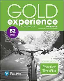 Gold Experience 2nd Edition Exam Practice: Cambridge English First for Schools (B2): Boyd ...