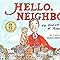 Hello, Neighbor!: The Kind and Caring World of Mister Rogers: Cordell ...