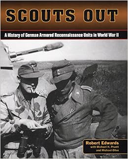 Amazon.com: Scouts Out: A History of German Armored Reconnaissance ...