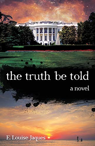 Amazon.com: The Truth Be Told: A Novel: 9781945619519: Jaques, E Louise ...