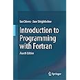 Introduction to Programming with Fortran: Chivers, Ian, Sleightholme, Jane: 9783319755014 ...