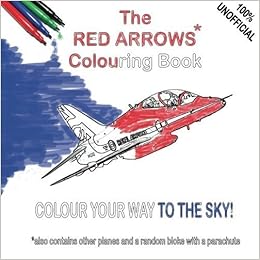 Red Arrows Colouring Book: Colour your way to the skies!: Volume 1 ...