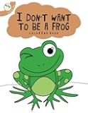 I Don't Want to be a Frog: Amazon.co.uk: Dev Petty: 9780385378666: Books