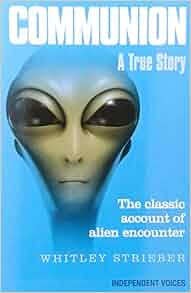 Communion: A True Story: Whitley-Strieber: 9780285643543: Amazon.com: Books