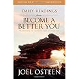 Daily Readings from Become a Better You: 90 Devotions for Improving Your Life Every Day: Osteen ...