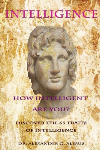 Intelligence: Discover the 63 Traits of Intelligence: Alemis, Dr ...