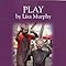 Play: The Foundation that Supports the House of Higher Learning: Murphy ...