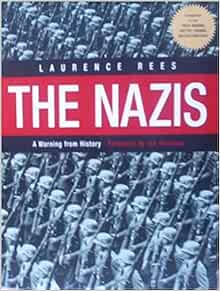 The Nazis - A Warning from History: 9781567319132: Amazon.com: Books