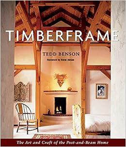 Amazon | Timberframe: The Art and Craft of the Post-and-Beam Home ...