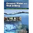 Ground Water And Well Drilling : A Reference Book On Ground Water And ...