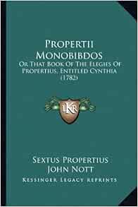 Propertii Monobibdos: Or That Book Of The Elegies Of Propertius ...