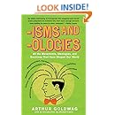 'Isms & 'Ologies: All the Movements, Ideologies and Doctrines That Have ...