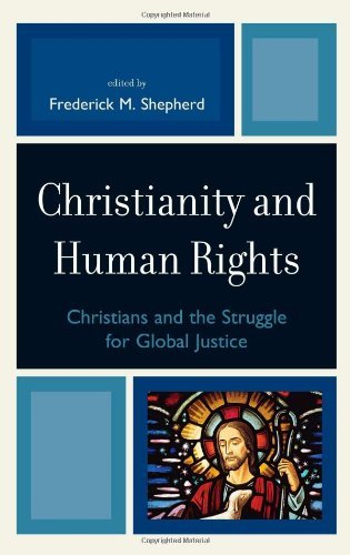 Christianity and Human Rights: Christians and the Struggle for Global ...