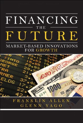 Financing the Future: Market-Based Innovations for Growth (Prentice ...