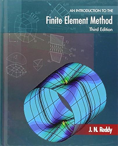An Introduction to the Finite Element Method (McGraw-Hill Mechanical ...