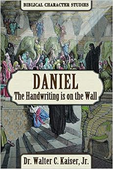 Buy Daniel: The Handwriting Is on the Wall (Biblical Character Studies ...