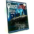 Ghost Liners: Exploring the World's Greatest Lost Ships: Ballard ...
