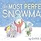 The Most Perfect Snowman: Britt, Chris, Britt, Chris: 9780062377043 ...