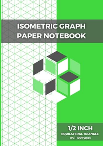Isometric Graph Paper Notebook: 3D Graph Paper With A Grid Of ½ Inch ...