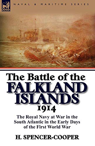 The Battle of the Falkland Islands 1914: the Royal Navy at War in the ...