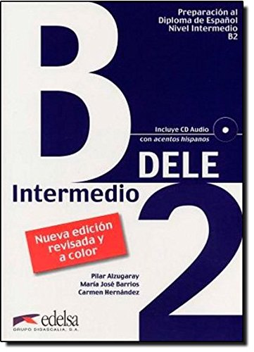 Preparacion al Diploma de Espanol, Nivel Intermedio, B2- Libro + CD ...