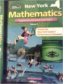 New York Mathematics Applications and Concepts :Course 3~Covers the New ...
