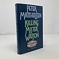 Killing Mister Watson: Matthiessen, Peter: 9780394554006: Amazon.com: Books