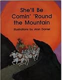 She'll Be Comin' 'Round the Mountain: Sturges, Philemon, Ashley Wolff ...