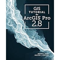 GIS Tutorial for ArcGIS Pro 3.1: Gorr, Wilpen L., Kurland, Kristen S ...