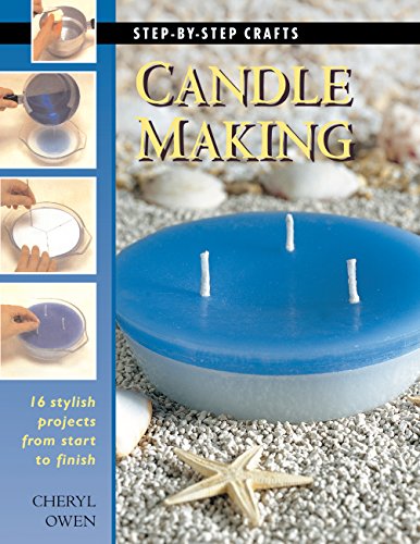 Candle Making (Step-by-Step Crafts): Owen, Cheryl: 9781589230217 ...