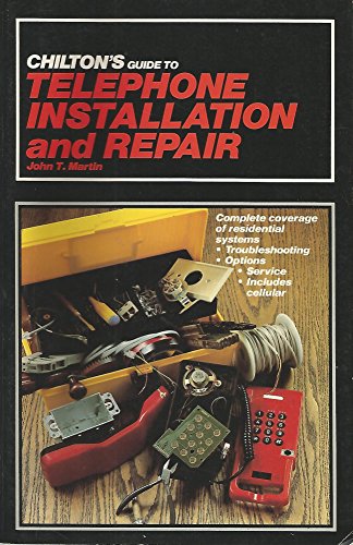 Chilton's Guide to Telephone Installation and Repair: Martin, John T ...