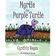 Myrtle and the Big Mistake: Myrtle the Purple Turtle Series: Reyes ...