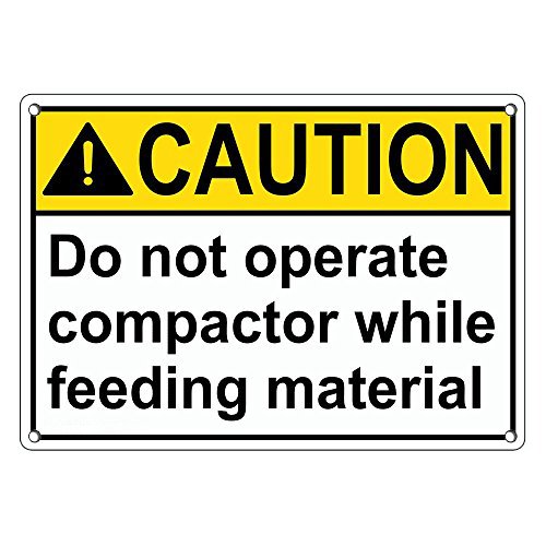 Weatherproof Plastic ANSI Caution Do Not Operate Compactor While ...
