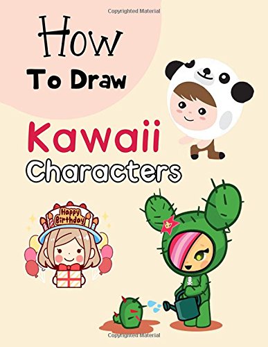 How To Draw Kawaii Characters: Drawing for Kids: Cartooning for Kids ...