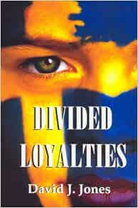 Divided Loyalties: Jones, David J.: 9780722340929: Amazon.com: Books